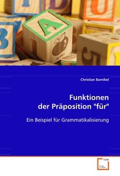 Libro Funktionen der Präposition "für": Ein Beispiel für ...