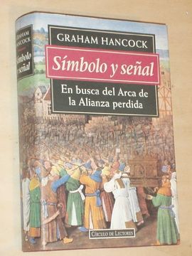 Libro Simbolo y Señal. En Busca del Arca de la Alianza Perdida De - Buscalibre