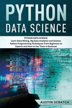 Libro Python Data Science: from Beginner to Experts About Techniques of Data Mining, Big Data ...