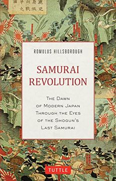 Libro Samurai Revolution: The Dawn of Modern Japan Seen Through the ...