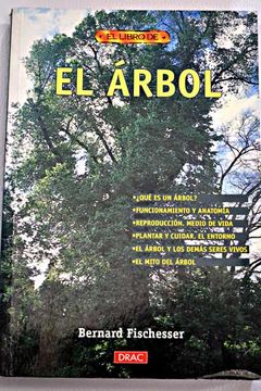 Libro El árbol: ¿qué es un árbol?, funcionamiento y anatomía, De ...