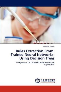 Libro rules extraction from trained neural networks using decision trees (en Inglés) De kumar ...