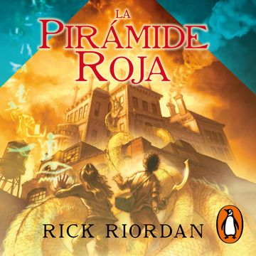 Libro La pirámide roja (Las crónicas de los Kane 1) De Rick riordan ...