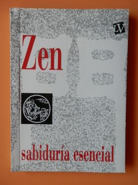 Libro Zen, sabiduría esencial De Varios Autores - Buscalibre