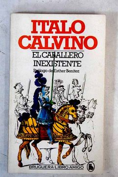 Libro El caballero inexistente De Calvino, Italo - Buscalibre