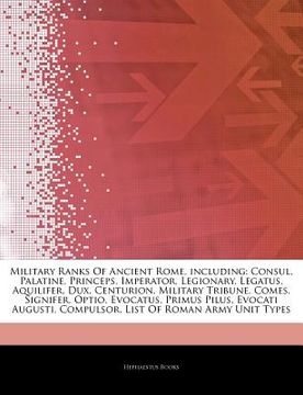 Libro articles on military ranks of ancient rome, including: consul ...