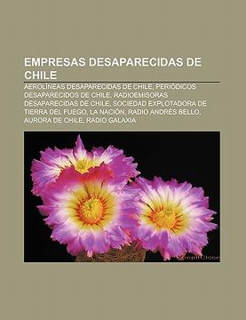 Libro empresas desaparecidas de chile: aerol neas desaparecidas de chile, peri dicos ...