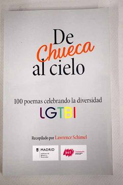 Libro De Chueca al cielo: 100 poemas celebrando la diversidad LGTBI De ...