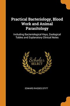Libro Practical Bacteriology, Blood Work and Animal Parasitology ...