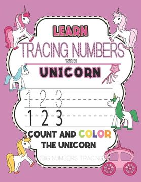 Libro Learn & Tracing Numbers with Unicorn Count and Color the Unicorn ...