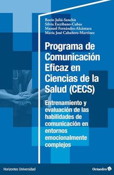 Libro Programa de Comunicación Eficaz en Ciencias de la Salud (Cecs): Entrenamiento y Evaluación ...