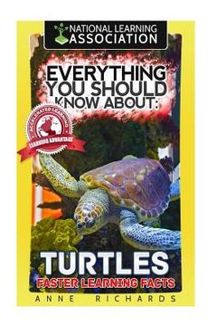 Libro Everything You Should Know About: Turtles Faster Learning Facts (en Inglés) De Richards ...