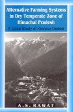 Libro Alternative Farming Systems in the dry Temperate Zone of Himachal: A Case Study of Kinnaur ...