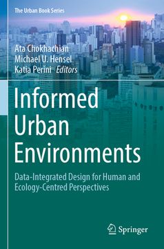 Libro Informed Urban Environments: Data-Integrated Design for Human and Ecology-Centred ...