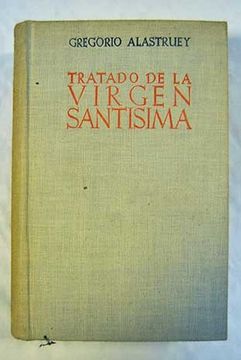 Libro Tratado De La Virgen Santísima De Alastruey, Gregorio Sánchez ...