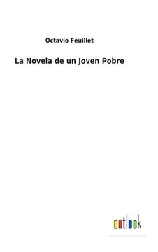 Libro La Novela de un Joven Pobre De Octavio Feuillet - Buscalibre