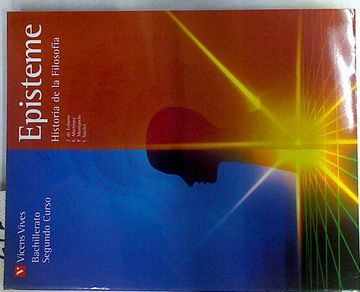 Libro Episteme, 2º de Bachillerato (Historia de la Filosofia), J. De Et ...