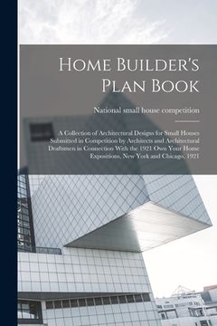 Libro Home Builder's Plan Book; a Collection of Architectural Designs ...