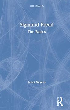 Libro Sigmund Freud: The Basics (en Inglés) De Janet Sayers - Buscalibre