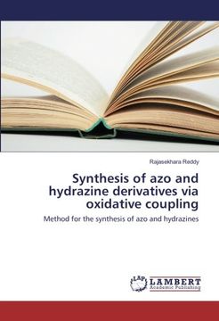 Libro Synthesis of azo and hydrazine derivatives via oxidative coupling ...