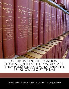 Libro coercive interrogation techniques: do they work, are they ...
