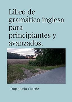 Libro Libro de Gramática Inglesa Para Principiantes y Avanzados. De ...