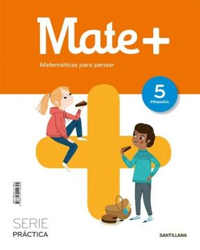 Libro MATEMATICAS+ 5 PRIM PENSAR PRACTICA De - Buscalibre