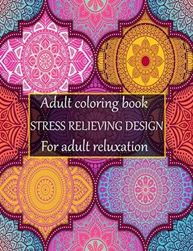 Libro Adult Coloring Book Stress Relieving Design for Adult Reluxation ...