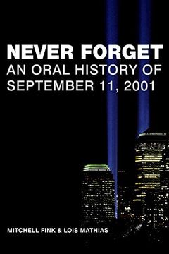 Libro Never Forget: An Oral History of September 11, 2001 De Mitchell ...