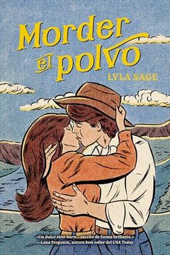Libro Morder el Polvo De Lyla Sage - Buscalibre