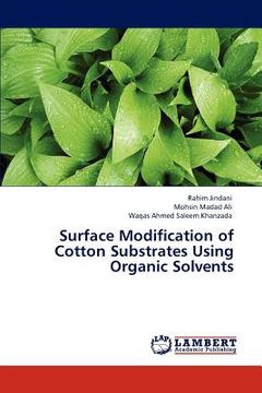Libro surface modification of cotton substrates using organic solvents ...