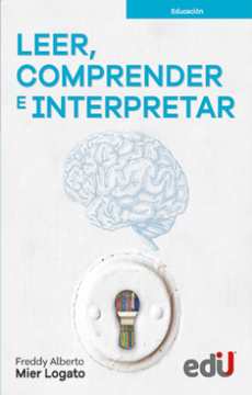 Libro Leer Comprender e Interpretar De freddy alberto mier logato - Buscalibre