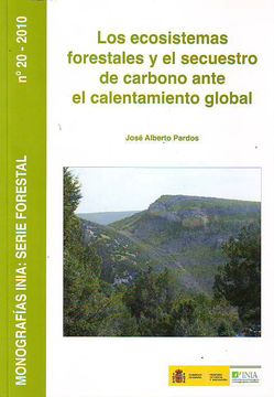 Libro Ecosistemas Forestales Y El Secuestro De Carbono Ante El Calentamiento Global, Los De José ...