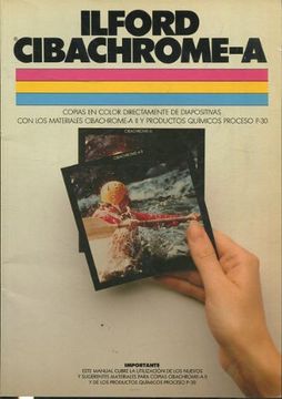 Libro ILFORD CIBACHROME-A. COPIAS EN COLOR DIRECTAMENTE DE DIAPOSITIVAS ...