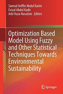 Libro Optimization Based Model Using Fuzzy and Other Statistical Techniques Towards ...