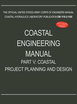 Libro coastal engineering manual part v: coastal project planning and ...
