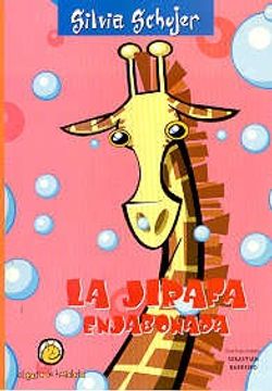 Libro La Jirafa Enjabonada (Colección Cuentos de la Pradera) De Silvia Schujer - Buscalibre