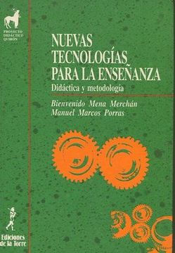Libro NUEVAS TECNOLOGIAS PARA LA ENSEÑANZA. DIDACTICA Y METODOLOGIA. De MENA MERCHAN/ MARCOS ...