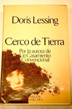 Libro cerco de tierra : del ciclo novelístico los hijos de la violencia De doris lessing ...