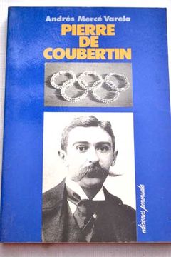 Libro Pierre De Coubertin De Andrés Mercé Varela - Buscalibre