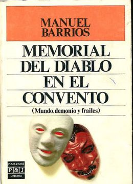 Libro Memorial Del Diablo En El Convento (Mundo, Demonio Y Frailes) De Manuel Barrios - Buscalibre