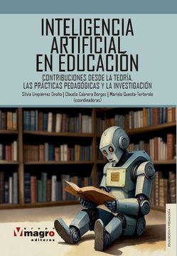 Libro INTELIGENCIA ARTIFICIAL EN EDUCACIÓN: CONTRIBUCIONES DESDE LA TEORÍ A, LAS PRÁ CTICAS ...