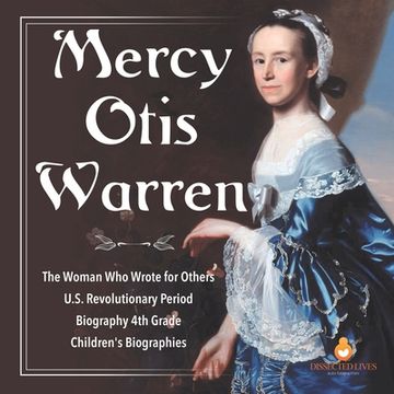 Libro Mercy Otis Warren The Woman Who Wrote for Others U.S ...