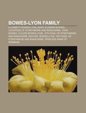Libro bowes-lyon family: elizabeth bowes-lyon, mary eleanor bowes ...