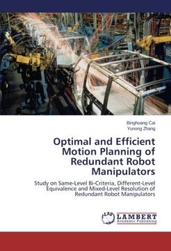 Libro Optimal and Efficient Motion Planning of Redundant Robot Manipulators: Study on Same-Level ...