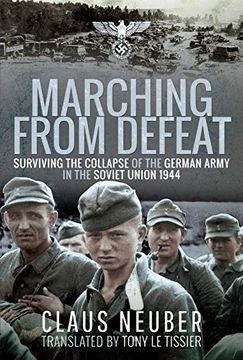 Libro Marching from Defeat: Surviving the Collapse of the German Army ...