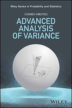 Libro Advanced Analysis of Variance (Wiley Series in Probability and Statistics) De Chihiro ...