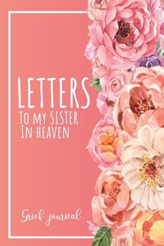 Libro Letters To My Sister In Heaven: A Guided & Prompted Grief and ...