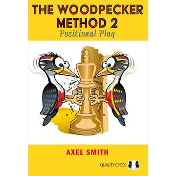 Libro The Woodpecker Method 2 (en Inglés) De Axel Smith - Buscalibre México