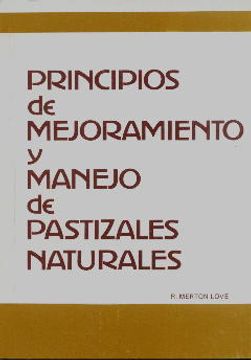 Libro Principios De Mejoramiento Y Manejo De Pastizales Naturales De R ...